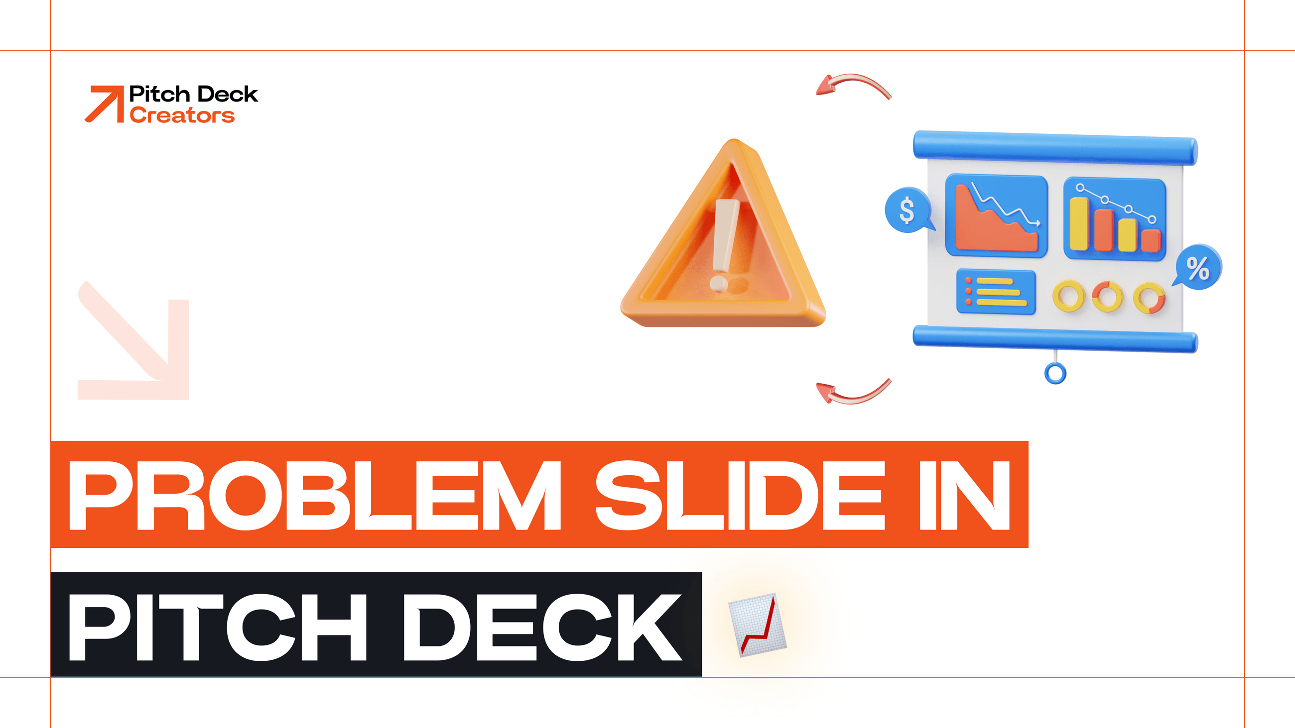 Pitch Deck Problem Slide: ( +Template & Examples)